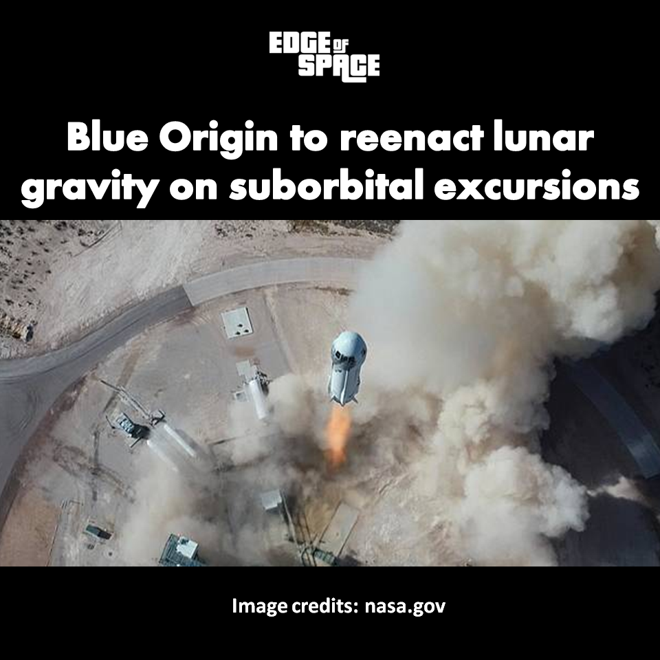 Blue Origin to reenact lunar gravity on suborbital excursions - Edge Of ...